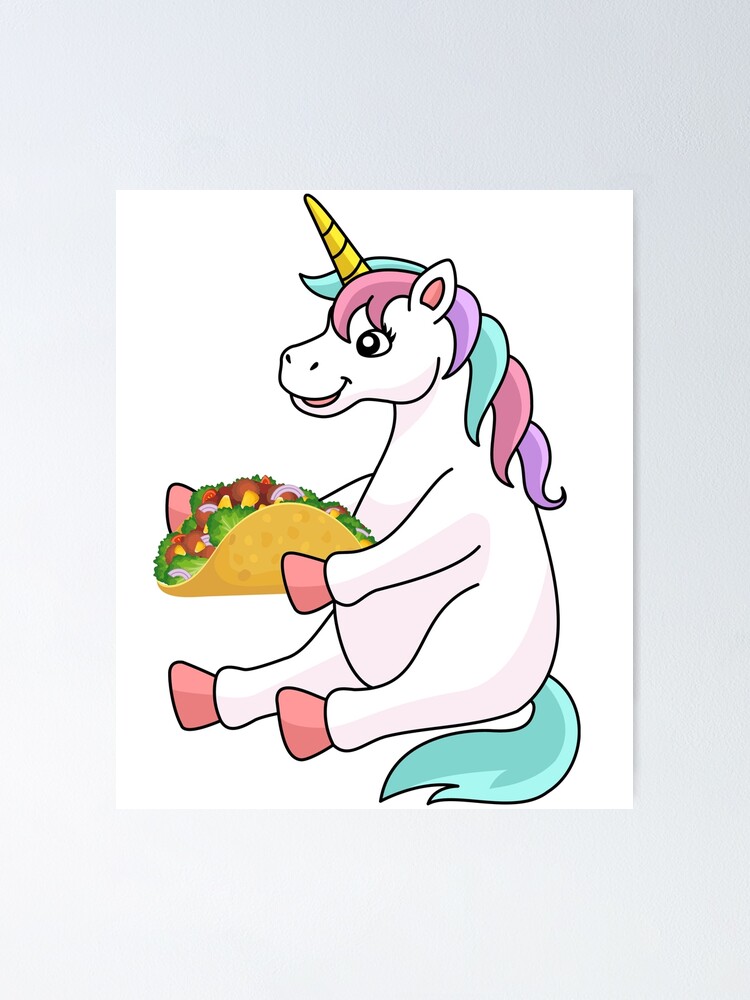 "Cute unicorn eating taco/Best gift for unicorn and taco lovers" Poster ...