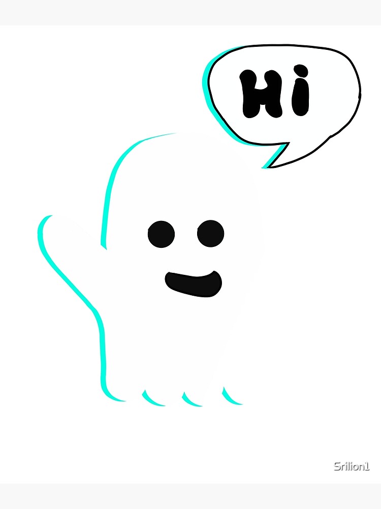 "Sheet ghost say hi. Classic art" Poster for Sale by Srilion1 | Redbubble