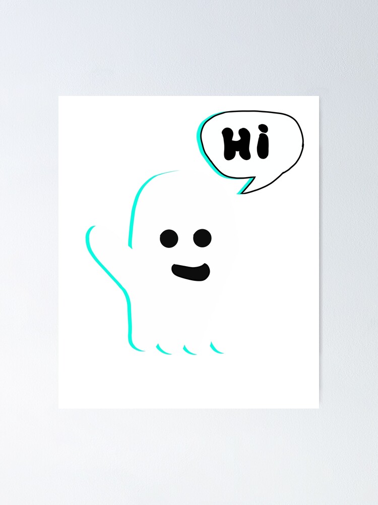 "Sheet ghost say hi. Classic art" Poster for Sale by Srilion1 | Redbubble