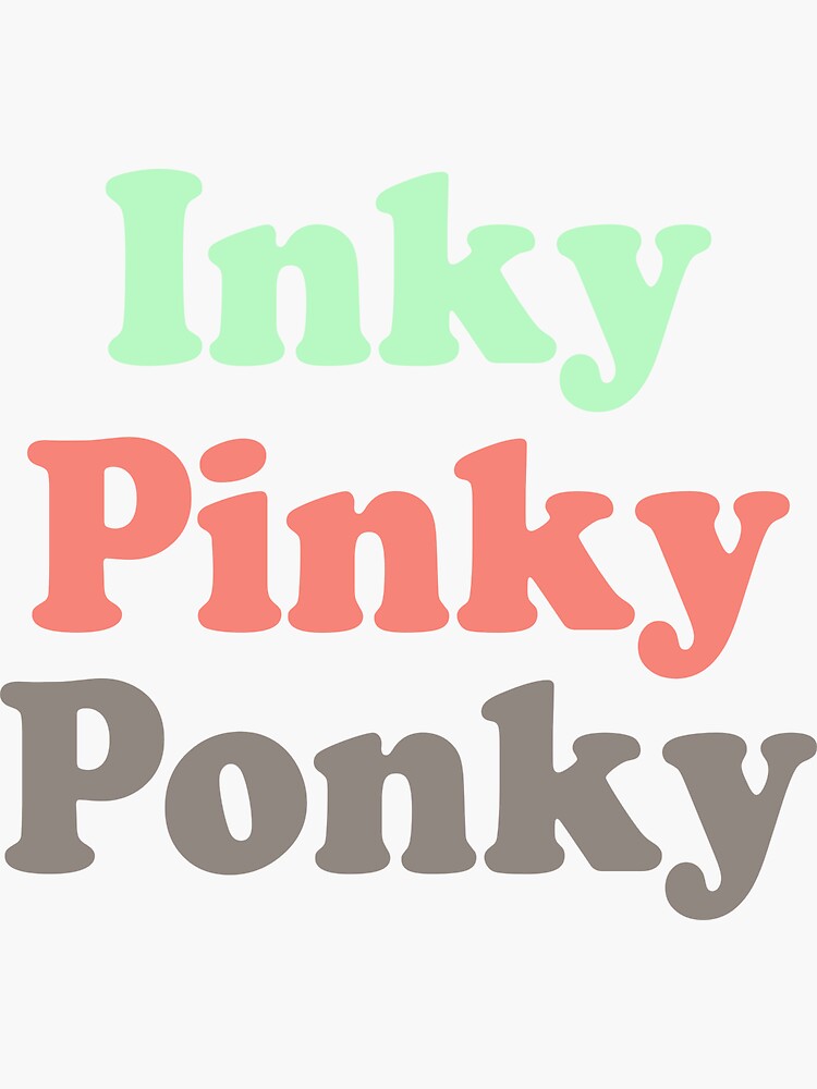 "Inky Pinky Ponky" Sticker for Sale by secondanchor | Redbubble