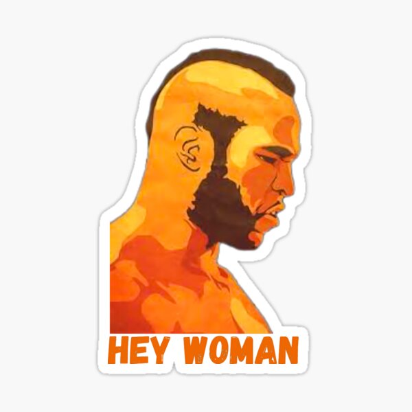 "Clubber Lang Hey Woman" Sticker for Sale by Kathrymson | Redbubble