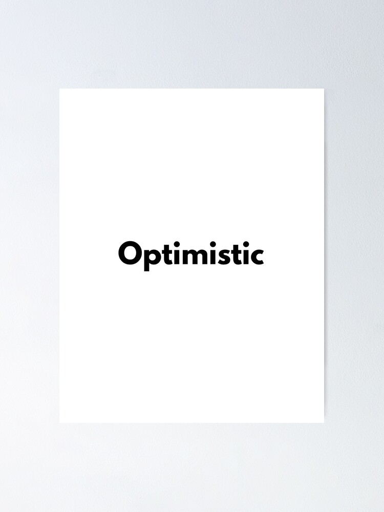 "Optimistic" Poster for Sale by Djordje-Gavric | Redbubble