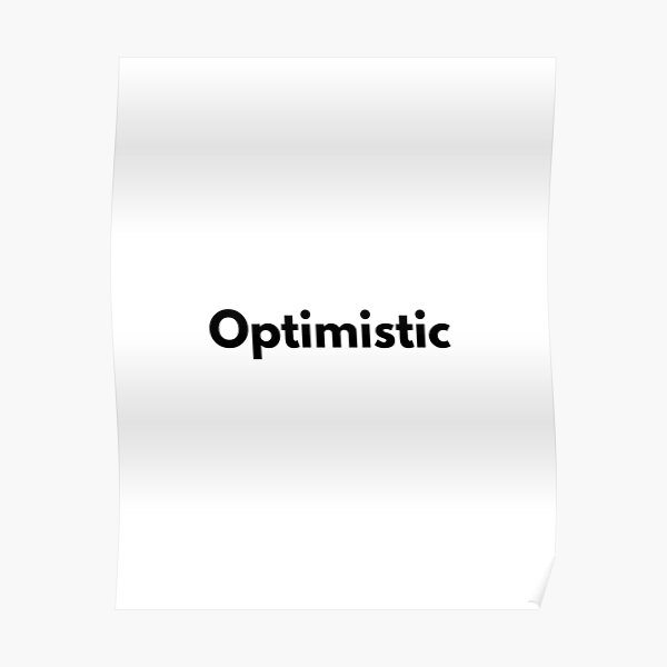 "Optimistic" Poster for Sale by Djordje-Gavric | Redbubble