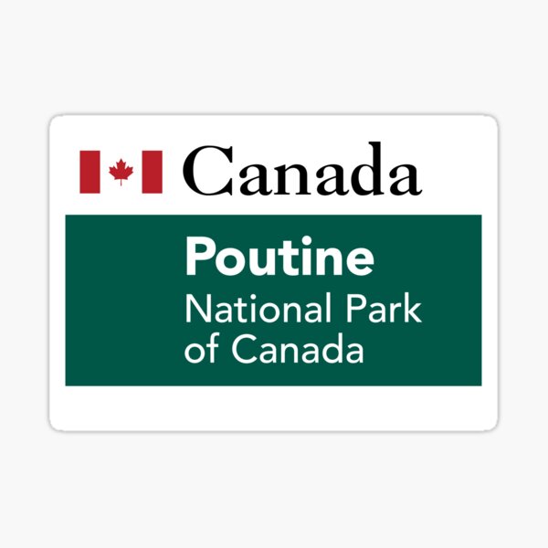 "Canada Poutine National Park" Sticker by twHistory | Redbubble