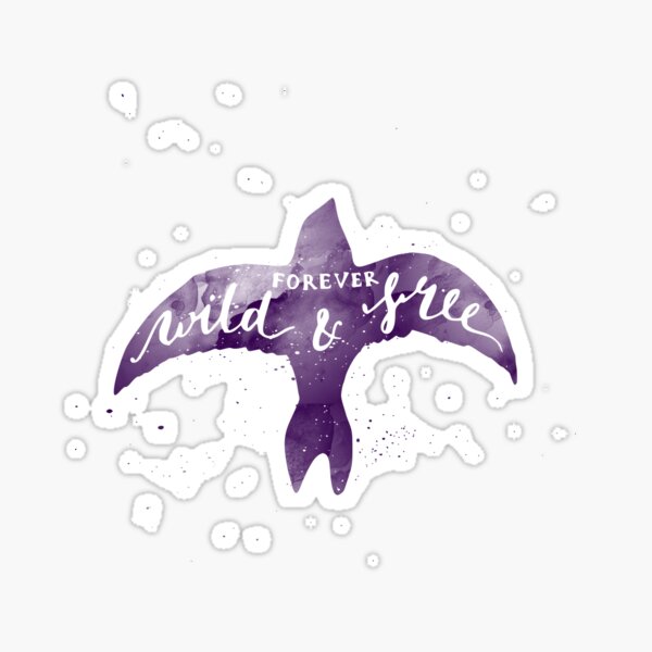 "Stay Forever Wild and Free print art" Sticker for Sale by EGHelmy ...