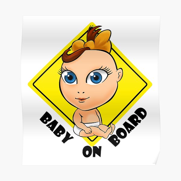 "Cute Baby Girl on Board Car Design " Poster for Sale by ...
