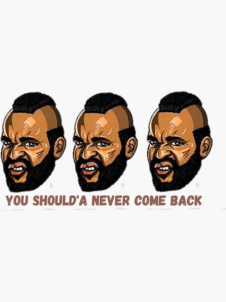 "Clubber Lang Never Come Back! Sticker" Sticker for Sale by Kathrymson ...