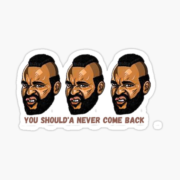 "Clubber Lang Never Come Back! Sticker" Sticker for Sale by Kathrymson ...