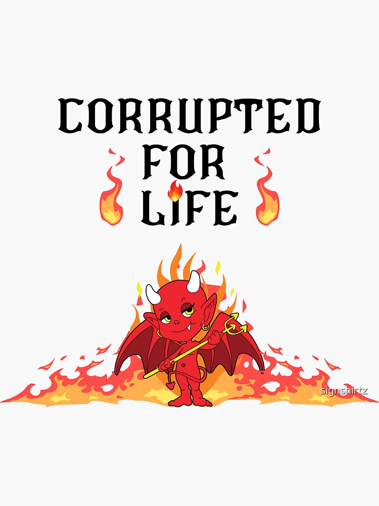 "Corrupted For Life - Black Letters" Sticker for Sale by signshirtz ...