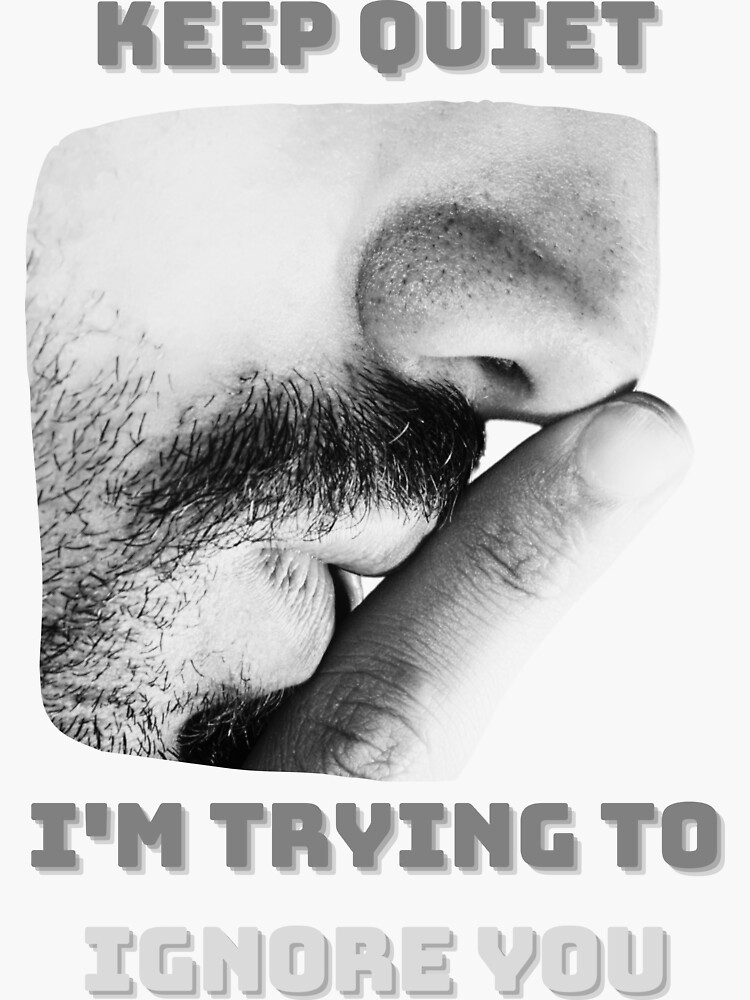 "Keep quiet" Sticker for Sale by UninspireDesign | Redbubble