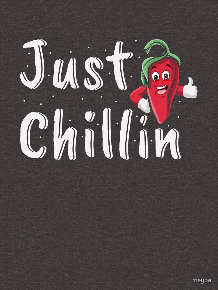 Just Chillin Funny Chili Pepper Spicy Food Lover Zipped Hoodie sold by ...