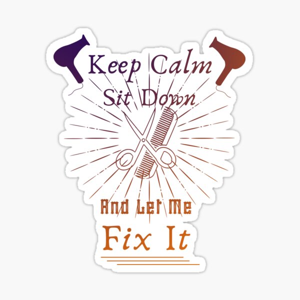 "keep calm sit down and let me fix it" Sticker for Sale by NATSOSHOP ...