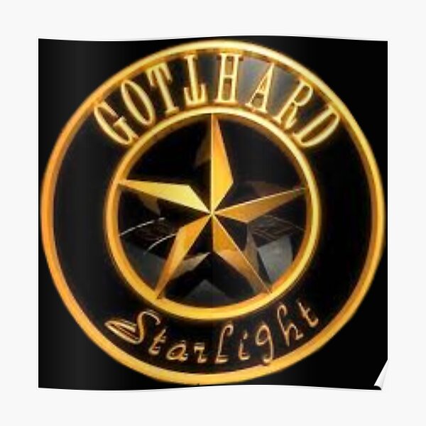 "starlight gotthard" Poster for Sale by axelsarifeh | Redbubble