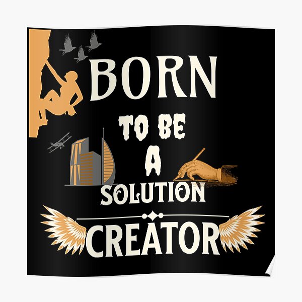 "BORN TO CREATE" Poster for Sale by MR-TIMZ-ART | Redbubble