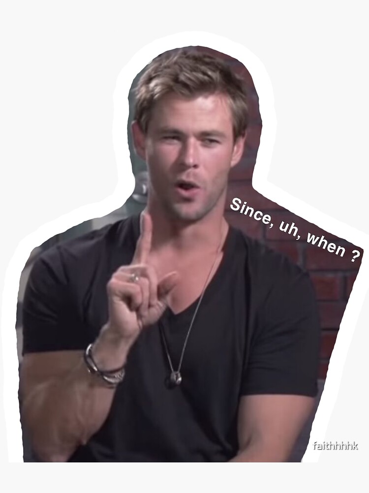 "Since, uh, when?" Sticker for Sale by faithhhhk | Redbubble