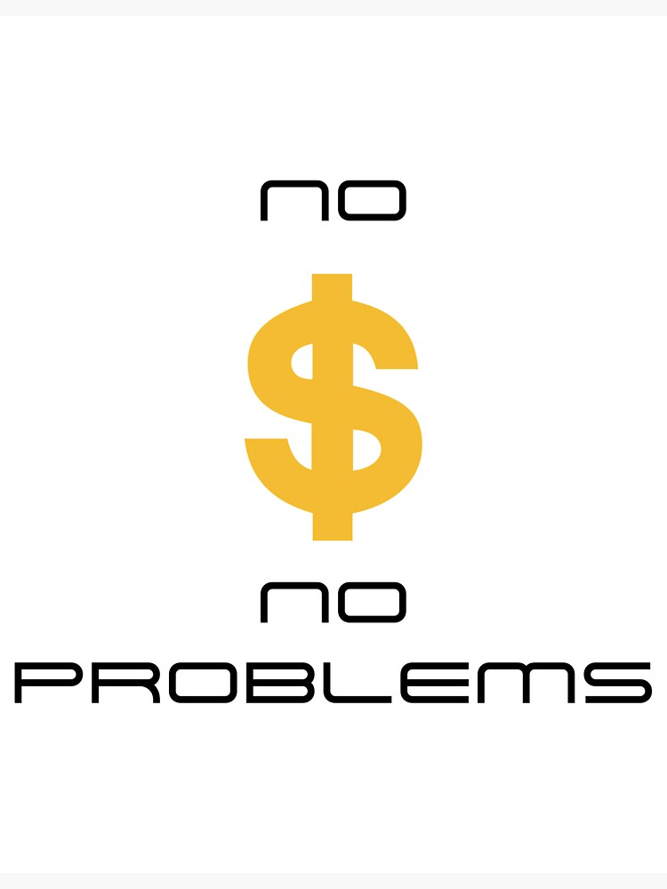 "No Money No Problems" Sticker for Sale by NOPROBLEMS1 | Redbubble