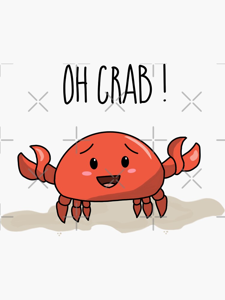 "Oh Crab ! - Summer 2022 funny cute sea animals puns " Sticker for Sale ...