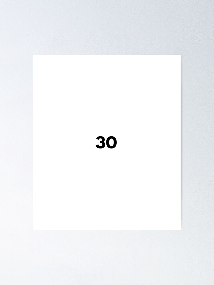"Number thirty" Poster for Sale by Djordje-Gavric | Redbubble