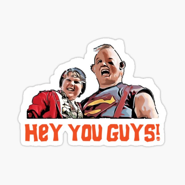 "Goonies Hey You Guys " Sticker for Sale by nopeLTD | Redbubble