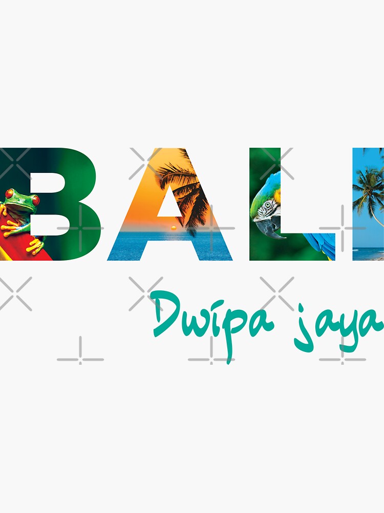 "Bali Dwipa Jaya - Glorious Bali Island" Sticker for Sale by PetIsland ...