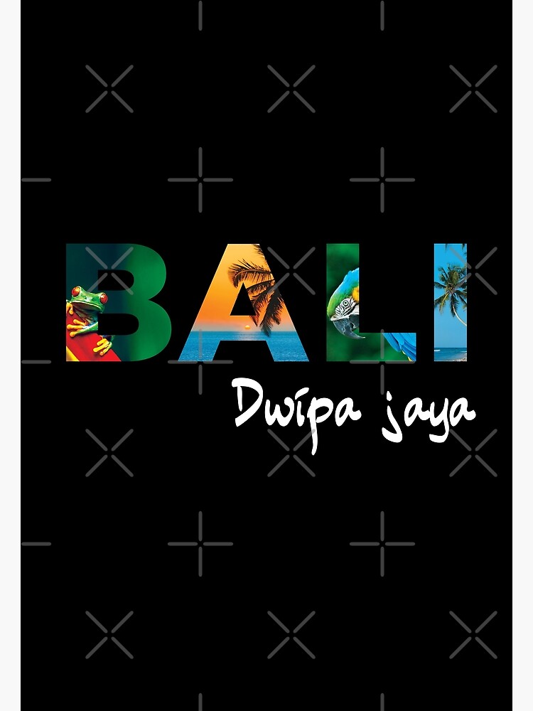 "Bali Dwipa Jaya - Glorious Bali Island" Poster for Sale by PetIsland ...