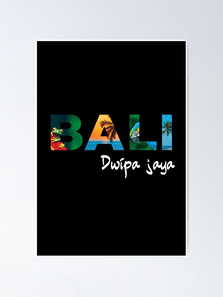 "Bali Dwipa Jaya - Glorious Bali Island" Poster for Sale by PetIsland ...