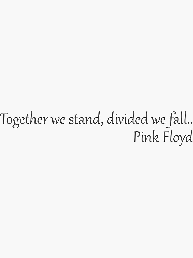 "Together we stand, divided we fall" Sticker for Sale by Bestshop94 ...