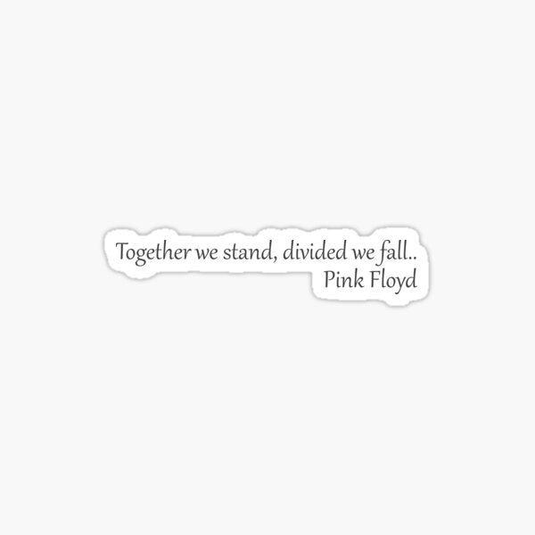 "Together we stand, divided we fall" Sticker for Sale by Bestshop94 ...
