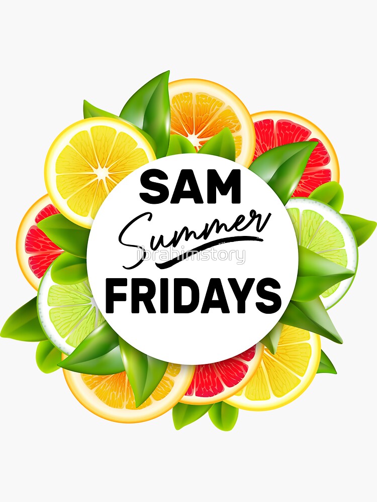 "sam summer fridays and Fresh Summer Lemonade " Sticker for Sale by ...