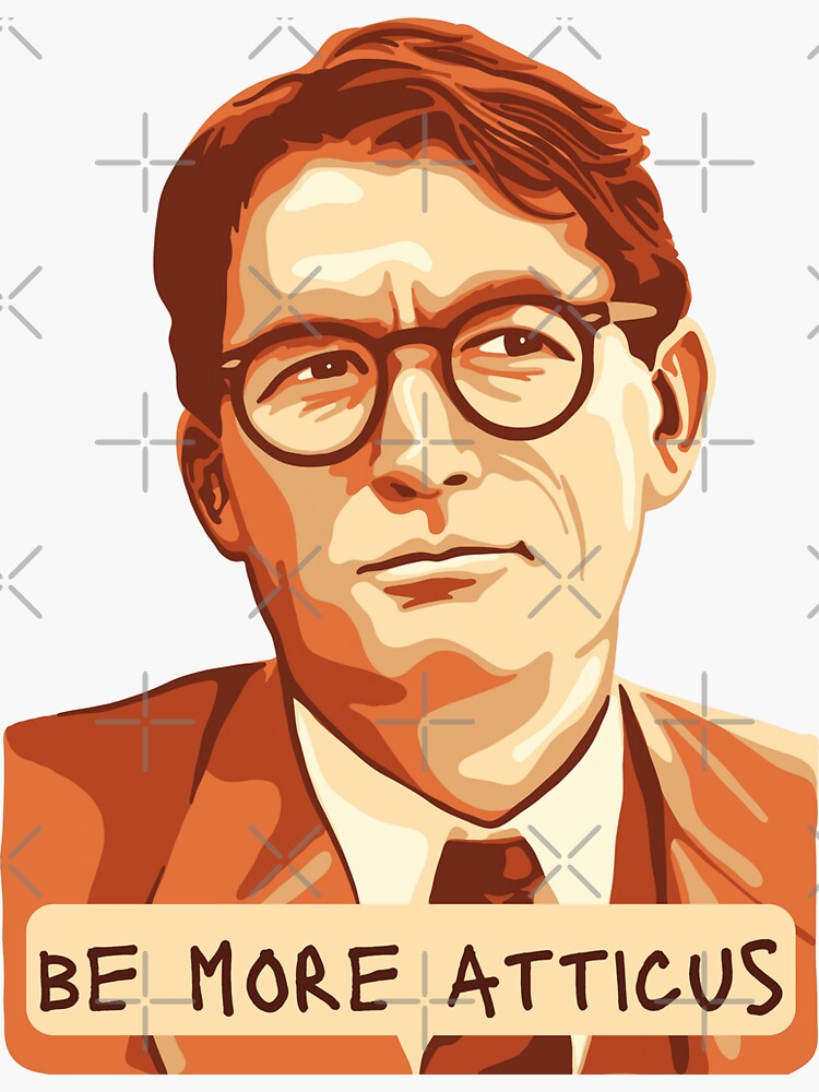 "Be More Atticus" Sticker for Sale by unhingedheather | Redbubble