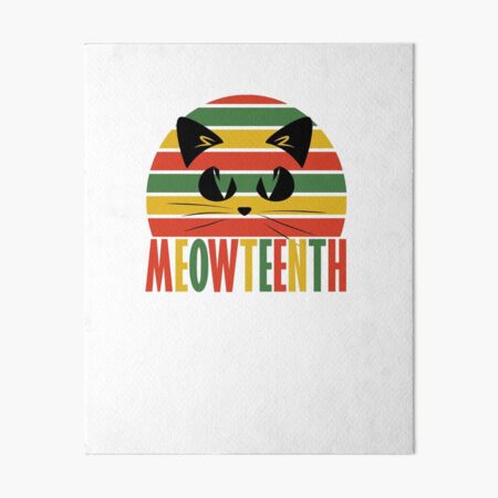 "Juneteenth Day 1865, meowteenth juneteenth cat, Funny Cat juneteenth ...
