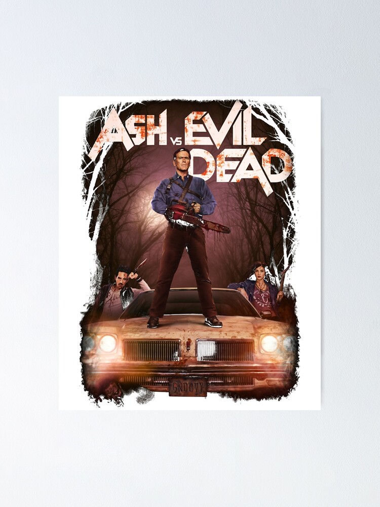 Ash Vs Evil Dead Dead Poster For Sale By Alcestebrosseau Redbubble