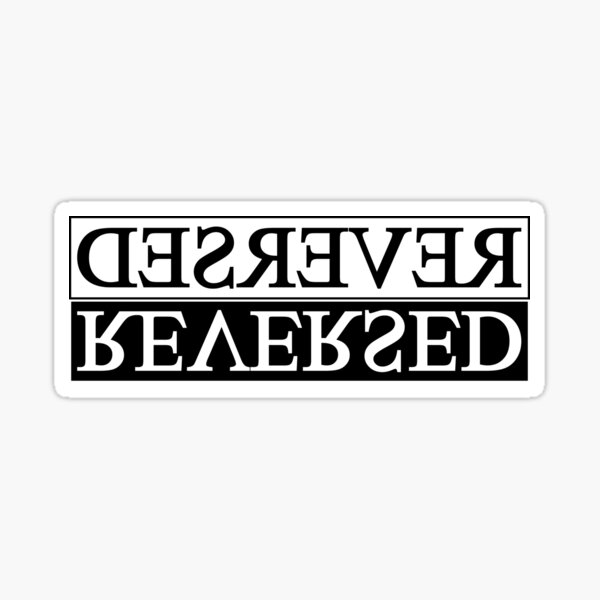 "Reversed (Black & White)" Sticker for Sale by baddrawnme | Redbubble