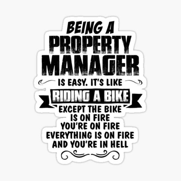 "Being A Property Manager" Sticker for Sale by aryagiri | Redbubble