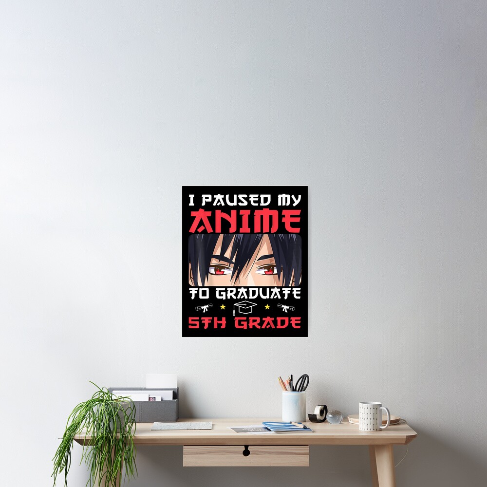 "5th Grade Graduation anime 2022 Graduate Boys" Poster for Sale by ...