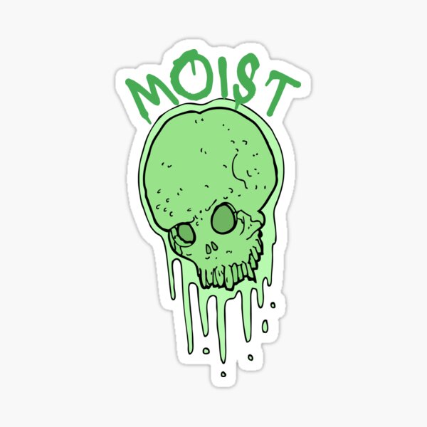 "Moist Gross Word Slimy Skull Funny White" Sticker for Sale by Evolved ...