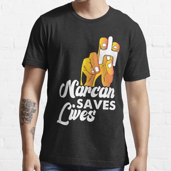 "narcan saves lives" T-shirt by The-Armour | Redbubble