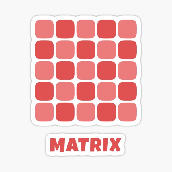 "Matrix Data Structure" Sticker for Sale by Mechashadow | Redbubble