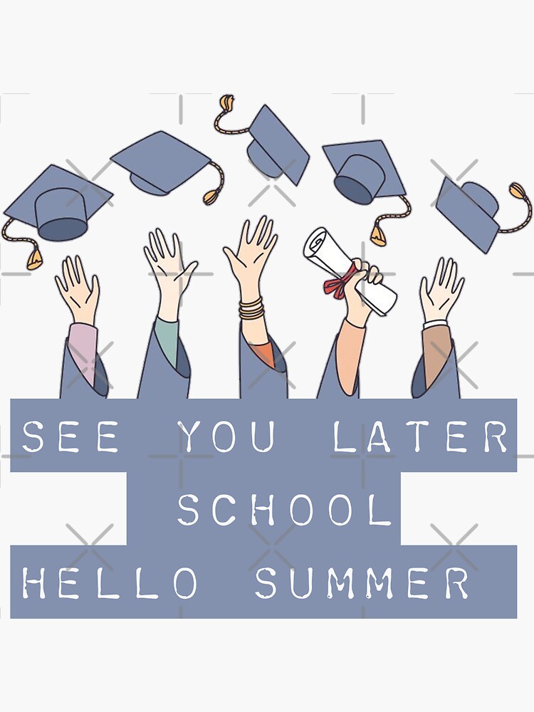 "See You Later School Hello Summer " Sticker by Mandalinoart | Redbubble