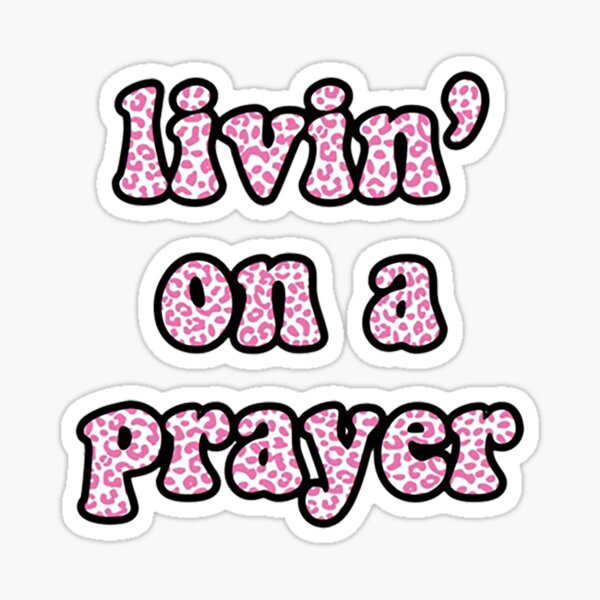 "Livin' on a Prayer Bon Jovi Song Lyric Leopard Cheetah" Sticker by ...