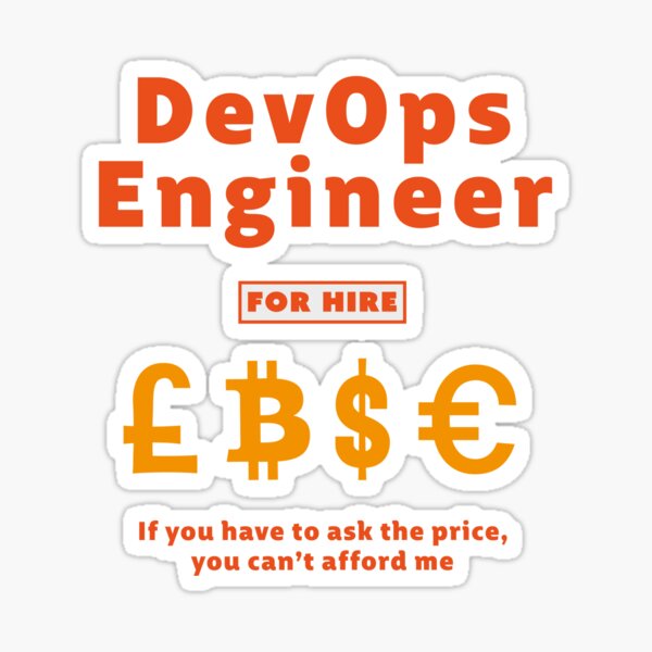 "DevOps Engineer for Hire - Orange" Sticker for Sale by IncognitoUK ...