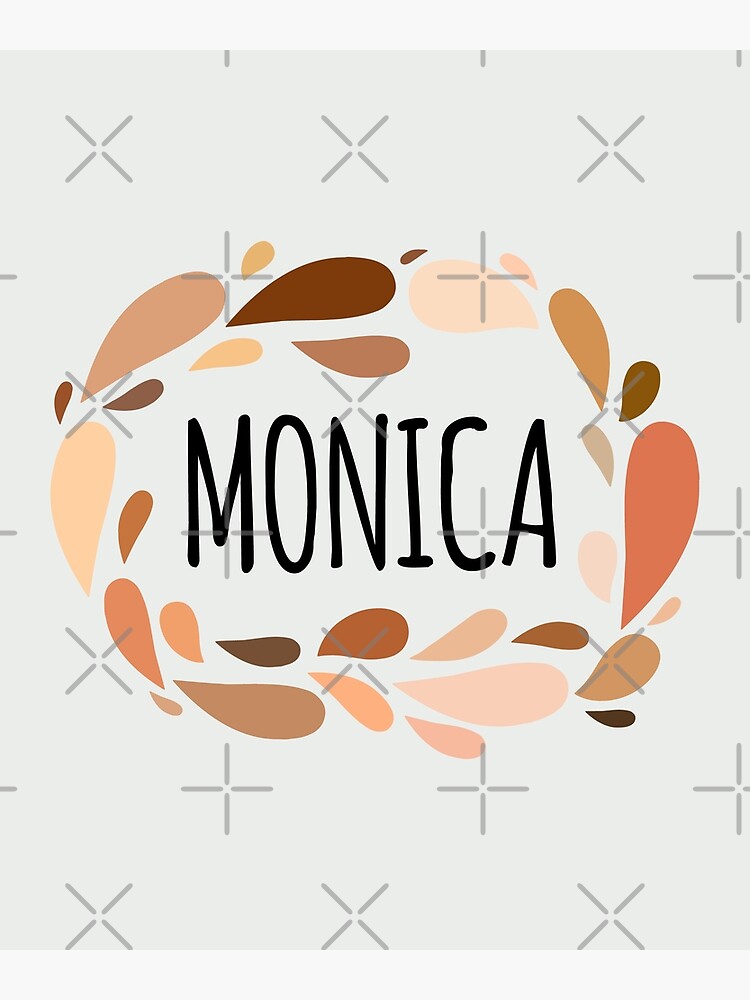 "Monica - Names for Wife Daughter and Girl" Poster for Sale by kindxinn ...