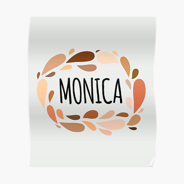 "Monica - Names for Wife Daughter and Girl" Poster for Sale by kindxinn ...