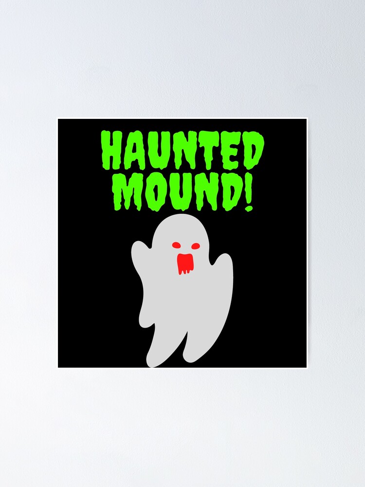 "haunted mound" Poster for Sale by Rajniart | Redbubble