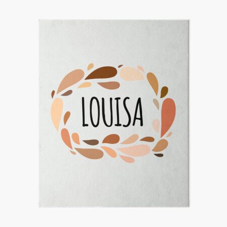"Louisa - Names for Wife Daughter and Girl" Art Board Print for Sale by ...