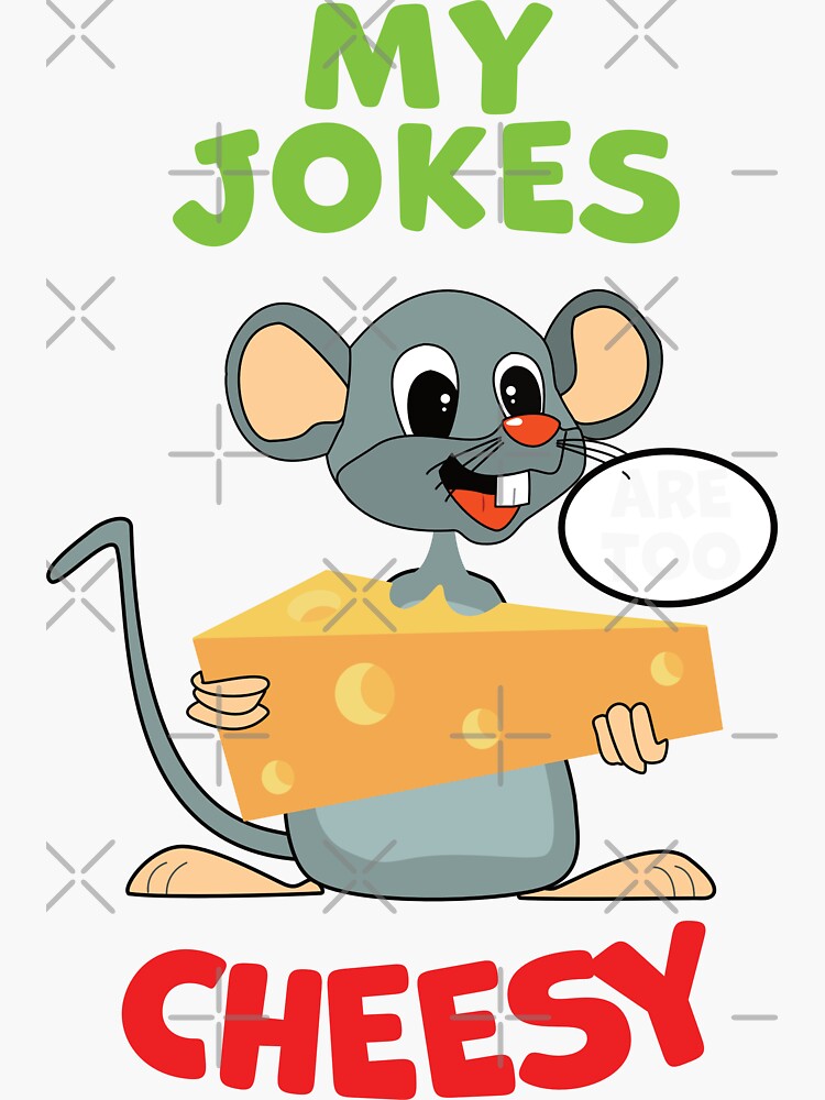 "My Jokes Are Too Cheesy" Sticker for Sale by mangolime | Redbubble