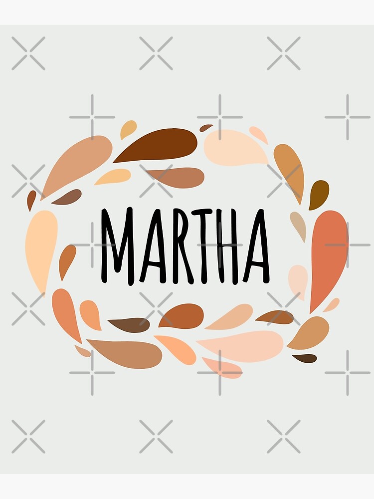 "Martha - Names for Wife Daughter and Girl" Poster for Sale by kindxinn ...