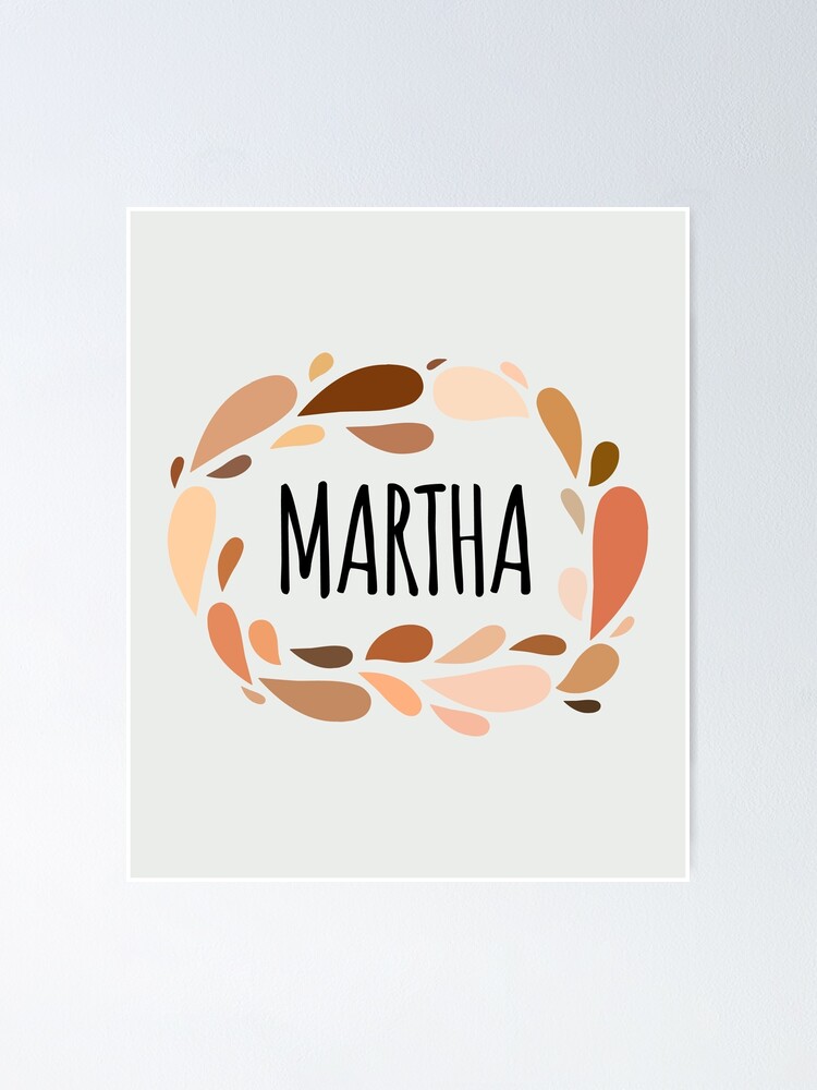 "Martha - Names for Wife Daughter and Girl" Poster for Sale by kindxinn ...