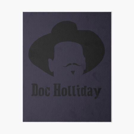 "Vintage johnny ringo youre no daisy DOC HOLLIDAY FORGIVE ME IF I DON'T SHAKE HANDS" Art Board ...