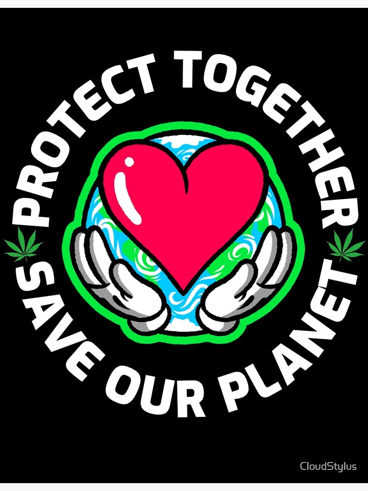 "Protect Together - Save Our Planet" Poster for Sale by CloudStylus | Redbubble